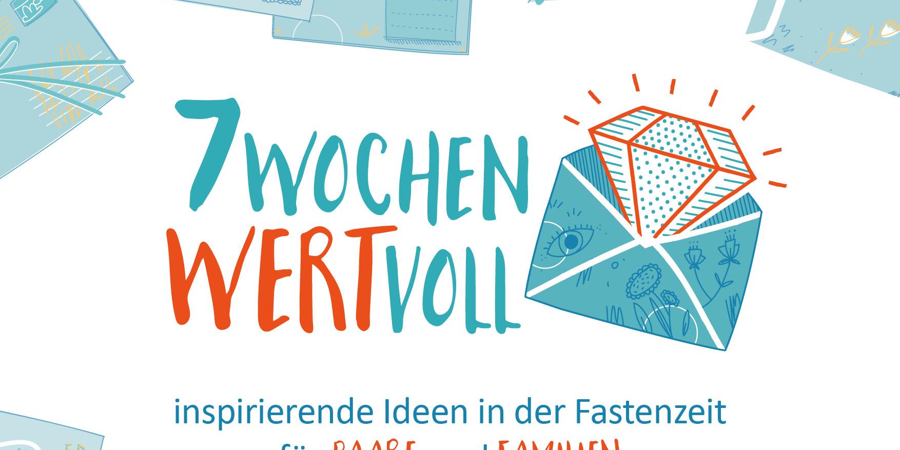 7 Wochen WERTvoll | Pfarrei Hl. Edith Stein, Trier