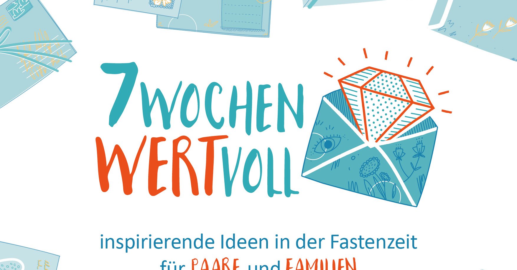 7 Wochen WERTvoll | Pfarrei Hl. Edith Stein, Trier